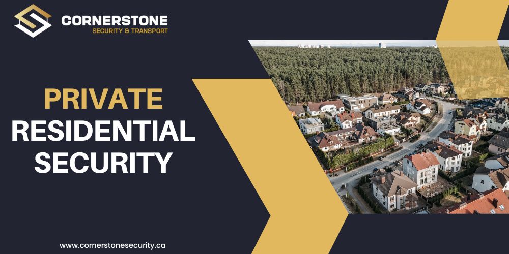 Private Residential Security by Cornerstone Security & Transport